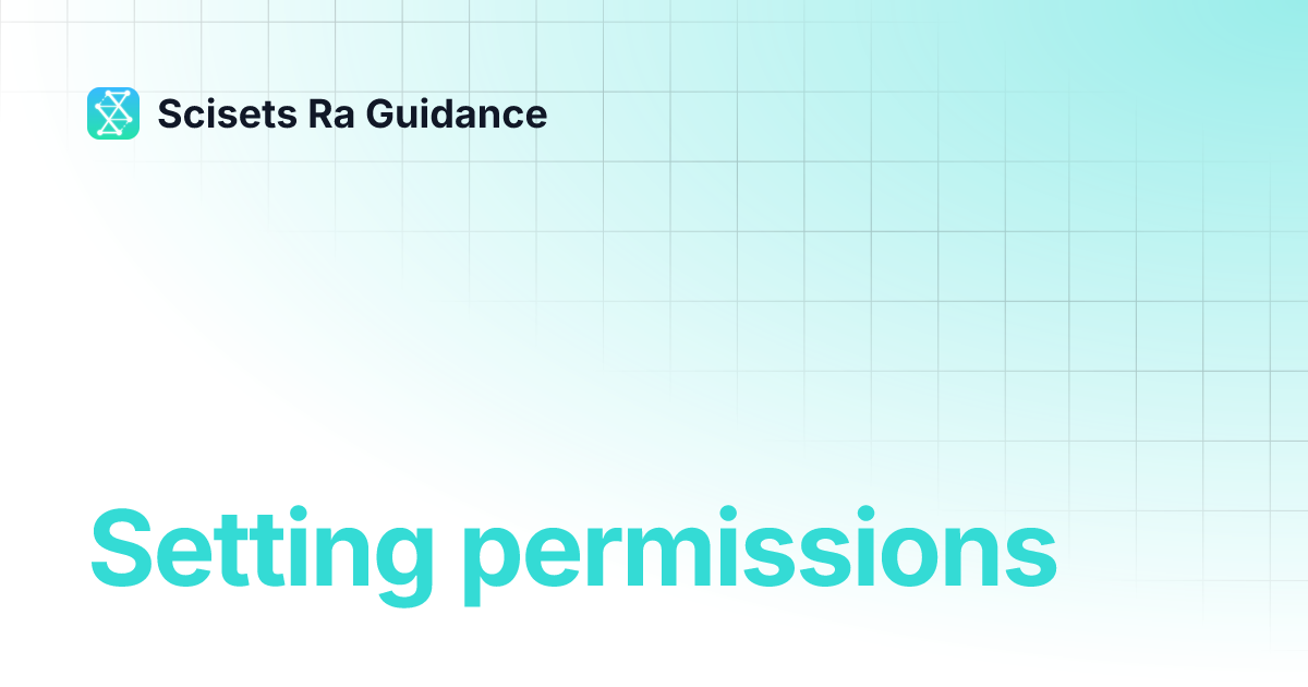 Setting permissions | Scisets Ra Guidance